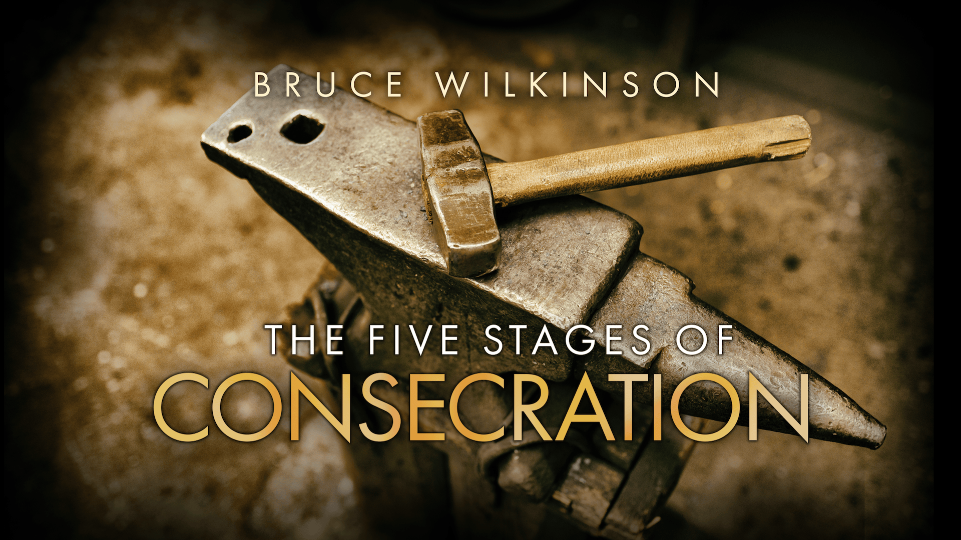 The 5 Stages of Consecration – Bruce Wilkinson | GPro Courses